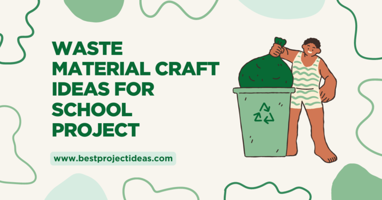Top 20+ Waste Material Craft Ideas for School Project - Best Project Ideas