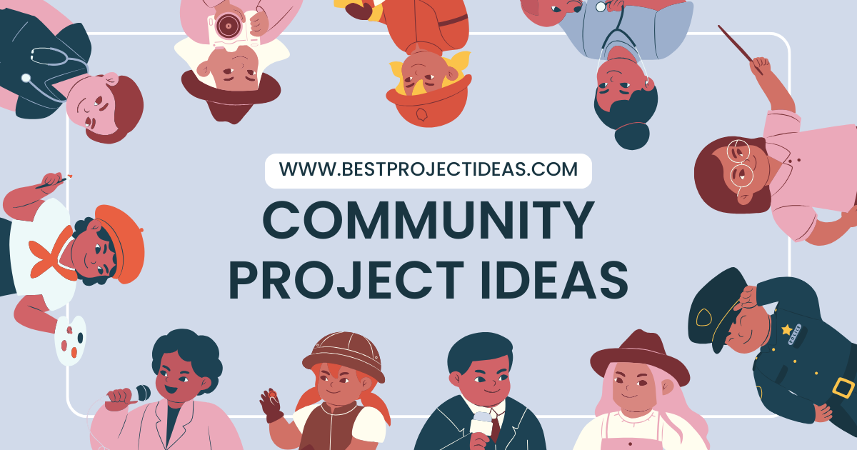 200 Top Community Project Ideas for Students - Best Project Ideas