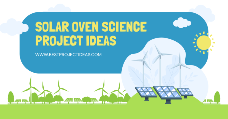 399+ Solar Oven Science Project Ideas for Students - Best Project Ideas