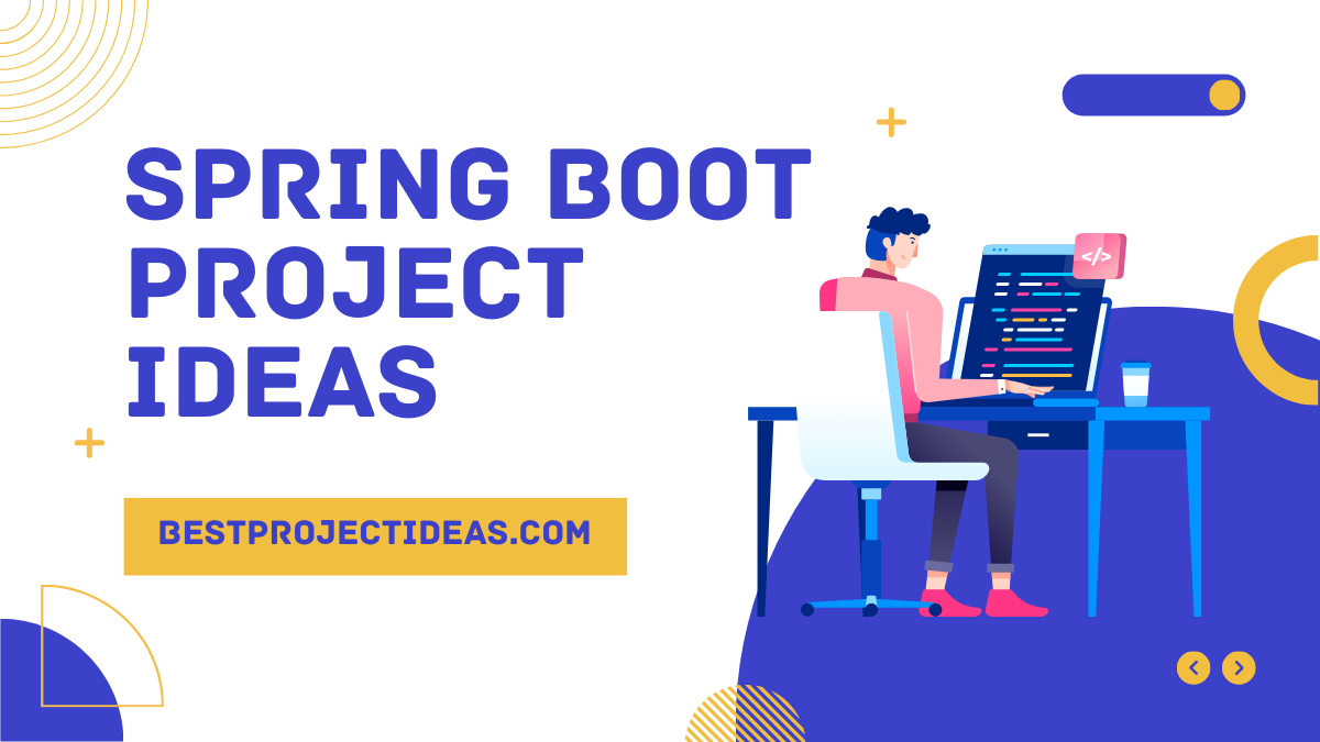 Top 380 Spring Boot Project Ideas 2025 - Best Project Ideas