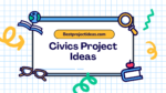 199+ Civics Project Ideas for Students 2025-26 - Best Project Ideas