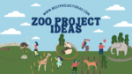 199+ Zoo Project Ideas for Students 2025-26 - Best Project Ideas