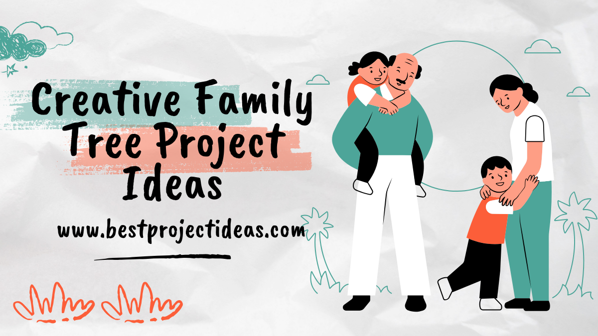 Top 199+ Creative Family Tree Project Ideas 2025-26 - Best Project Ideas
