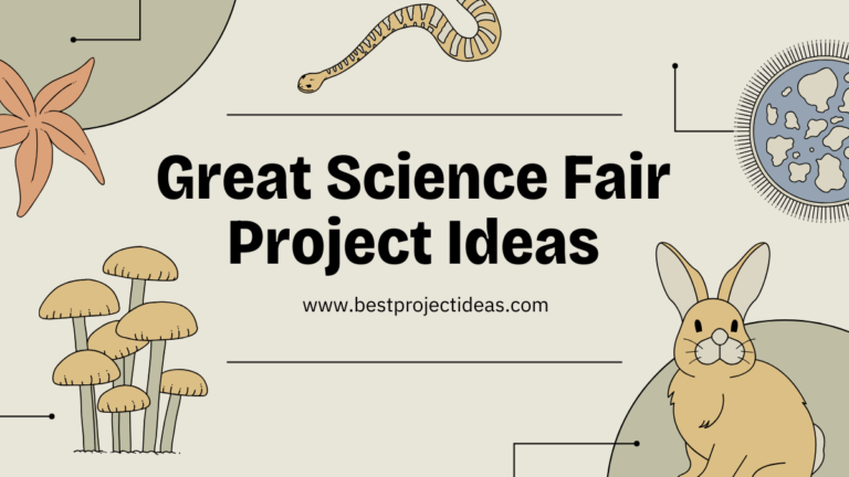 199+ Great Science Fair Project Ideas 2025-26 - Best Project Ideas