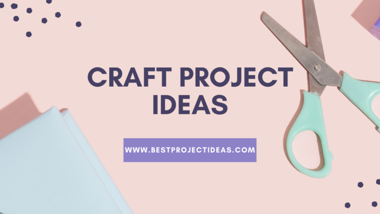 Innovative 299+ Craft Project Ideas: Fun and Creative DIY Projects ...