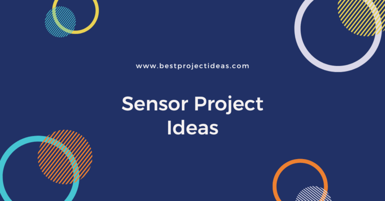 Top 299+ Sensor Project Ideas: Innovation at Your Fingertips - Best ...