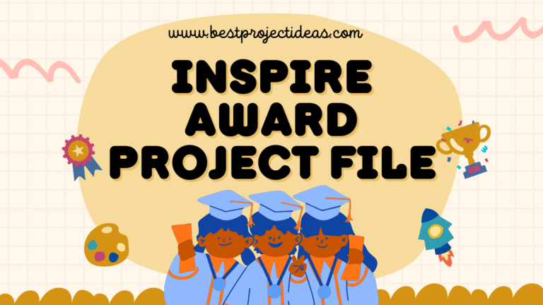 199+ Inspire Award Project File 2025-26 - Best Project Ideas