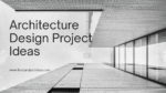 149+ Architecture Design Project Ideas — Practical, Student-Friendly ...