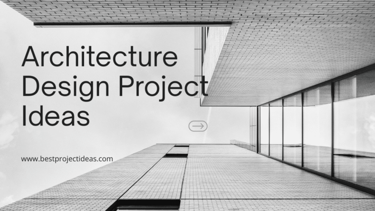 149+ Architecture Design Project Ideas — Practical, Student-Friendly ...