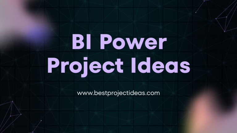 BI Power Project Ideas — 30 Project Ideas for Students - Best Project Ideas