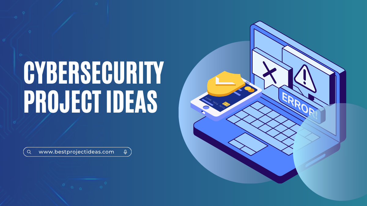 25 Cybersecurity Project Ideas 2026 27 Best Project Ideas