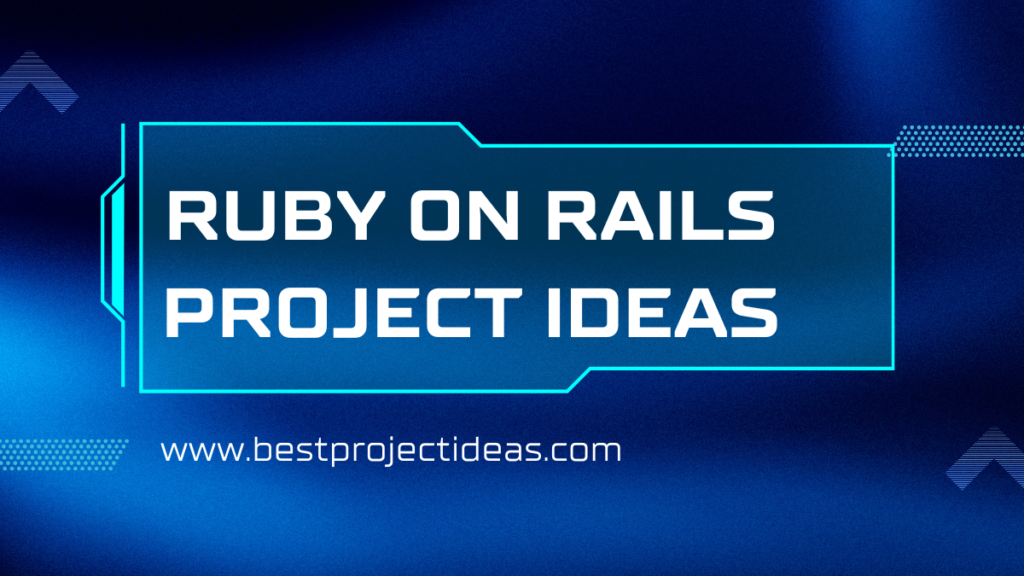 29+ Ruby On Rails Project Ideas 2026-27 - Best Project Ideas