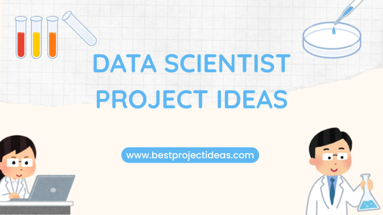15 Data Scientist Project Ideas 2026-27 - Best Project Ideas