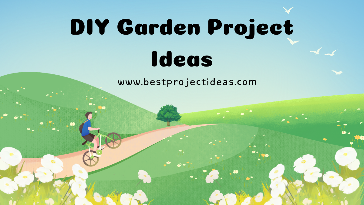 15 DIY Garden Project Ideas 2026-27 - Best Project Ideas