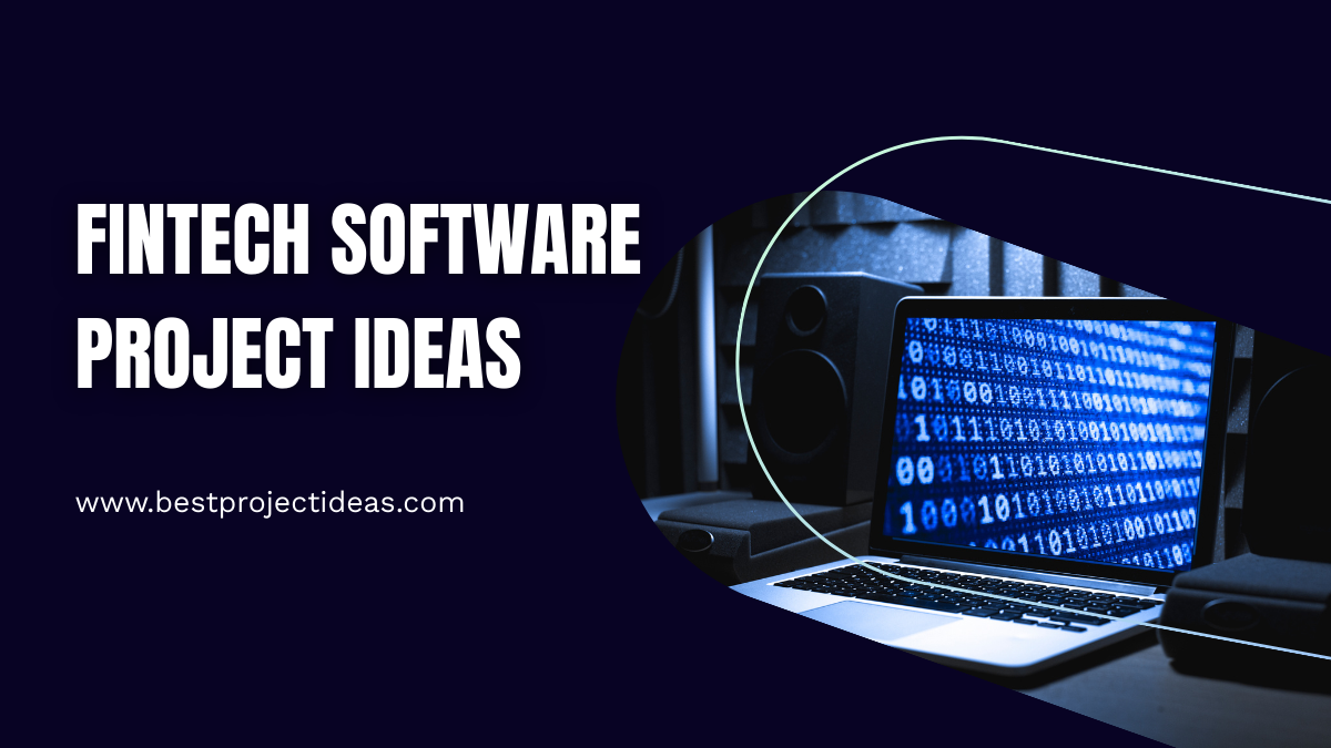 15 Fintech Software Project Ideas 2026-27 - Best Project Ideas