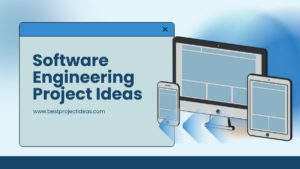15 Software Engineering Project Ideas — A Student-Friendly Guide - Best ...