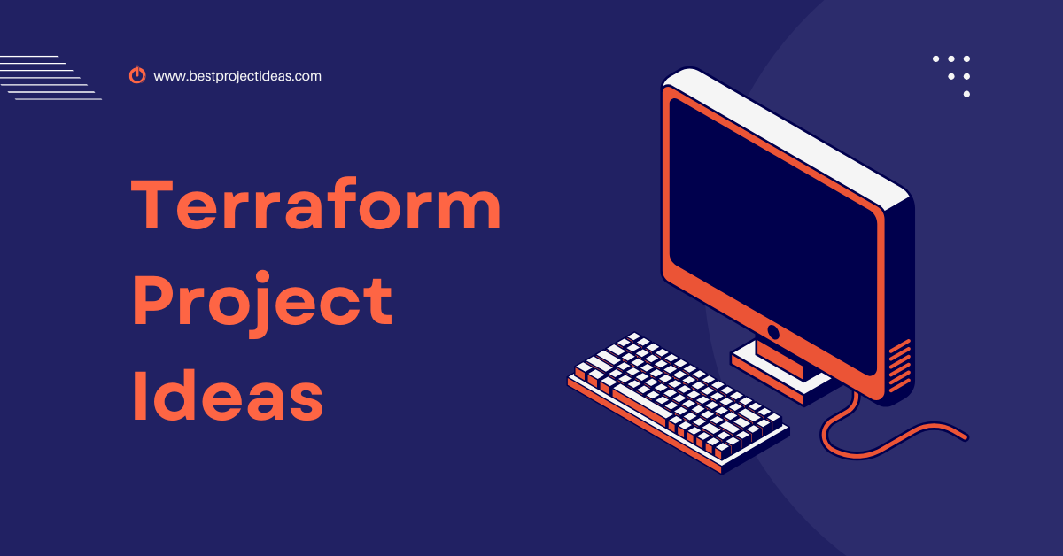 15 Terraform Project Ideas: A Complete Guide for Students - Best ...